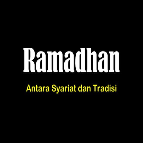 tradisi dan sunah di ramadhan 1446 H ... | PPT