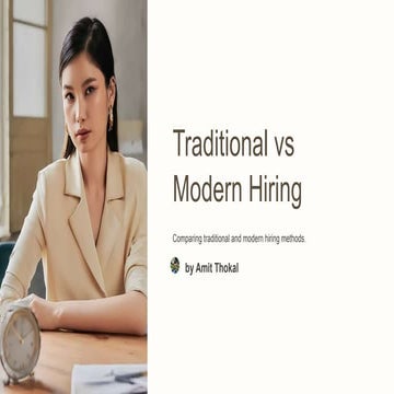 Traditional vs Modern Hiring - What is the best method for you? | PPTX