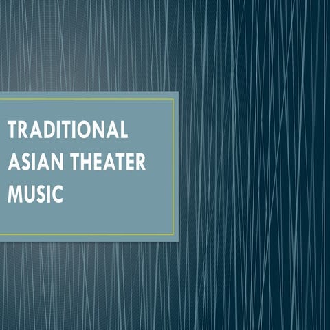 4th quarter music 8 traditional asian theater | PPTX