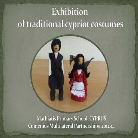 Traditional cypriot costumes exhibition | PPTX