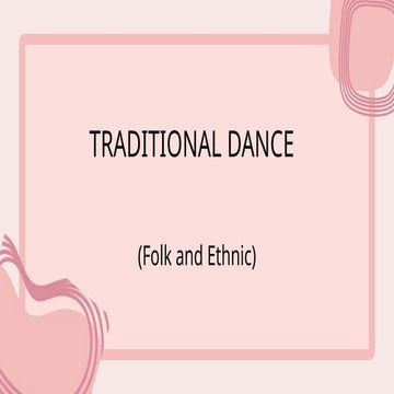 Philippine Folk and Ethnic Dances.powerpoint | PPTX