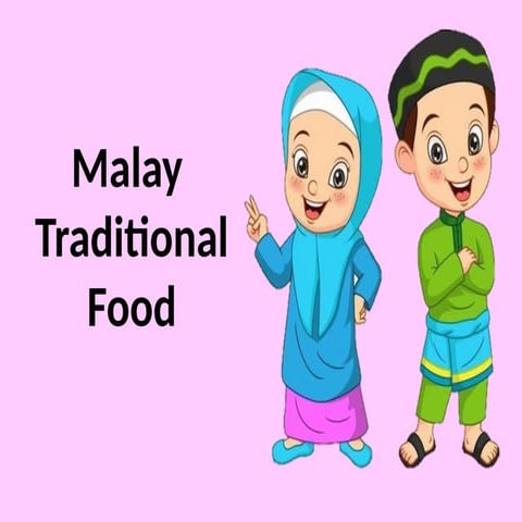 traditional food in Malaysia indian malay chinese | PPTX