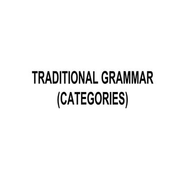 TRADITIONAL GRAMMAR.pptx