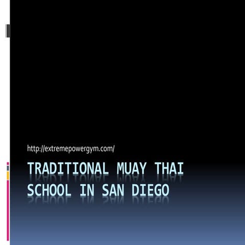 Traditional muay thai school in san diego | PPTX