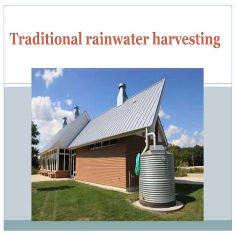 Traditional rainwater harvesting | PPTX