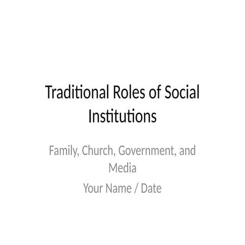 Traditional_Roles_of_Social_Institutions.pptx