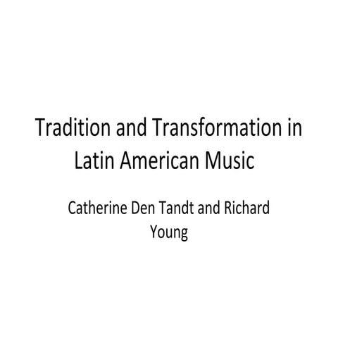 Tradition & transformation in la music amd salsa | PPT