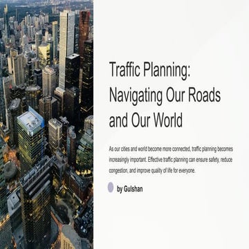 Traffic-Planning-Navigating-Our-Roads-and-Our-World.pptx