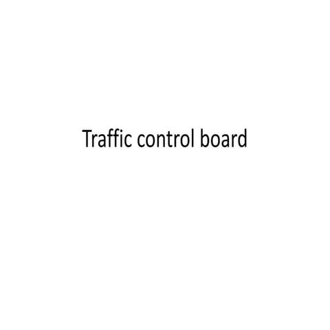 Traffic control board | PPT
