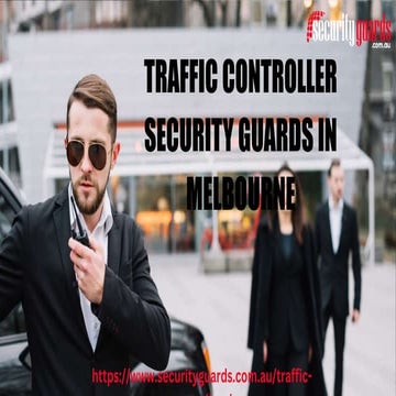 Traffic Controller Security Guards in Melbourne (1).pptx