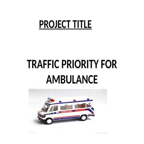 TRAFFIC PRIORITY FOR AMBULANCE presentation.pptx