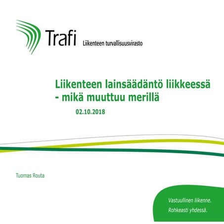 Tuomas Routa: Liikenteen lainsäädäntö liikkeessä – mikä muuttuu merillä ...