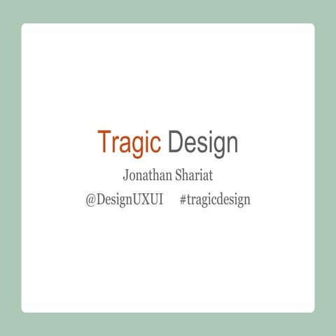 Tragic Design | PPT