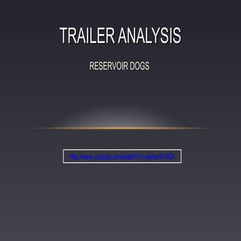 Trailer analysis - Reservoir Dogs | PPT