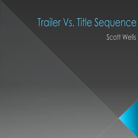 Differences Between a Title Sequence and a Trailer. | PPTX