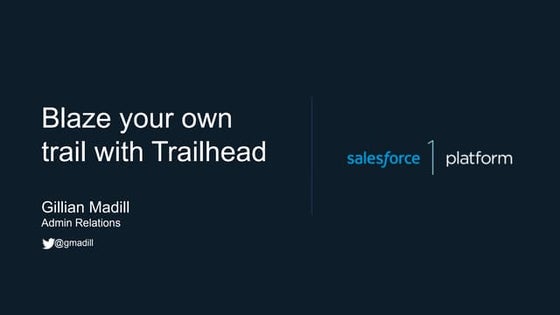 Trailhead The Fun Free Way To Learn Salesforce Ppt