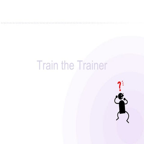 Train The Trainer | PPT | Science