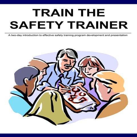 Traine the safety trainer | PPTX
