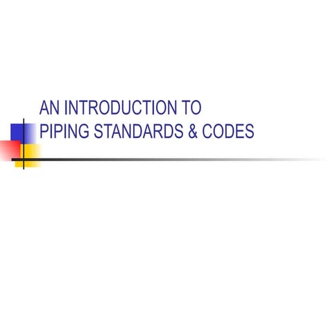 An introduction to piping code & Standard | PPT