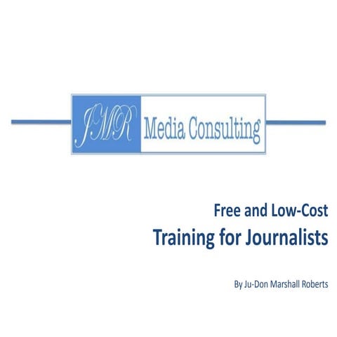 Free and Low-Cost Training for Journalists | PPTX