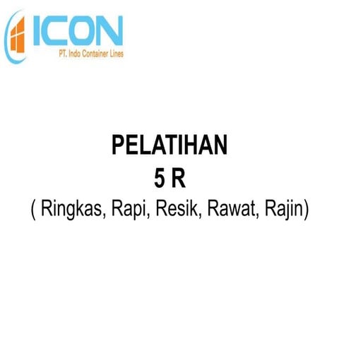 Implementasi 5S/5R di Perusahaan + Contoh2 Penerapannya | PPTX