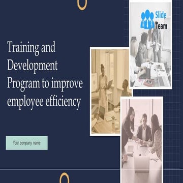 Training And Development Program To Improve Employees Efficiency ...