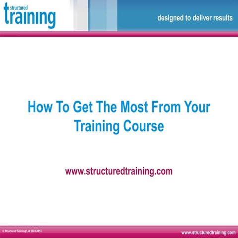 Getting The Most From Your Training Course | PPT