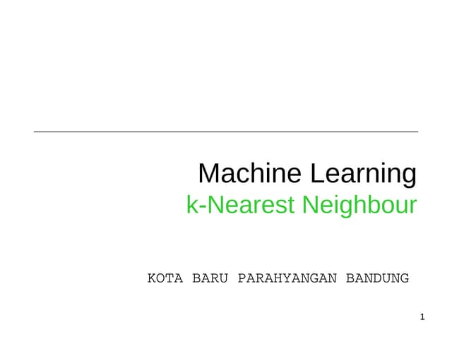 K-Nearest Neighbor(KNN) | PPTX