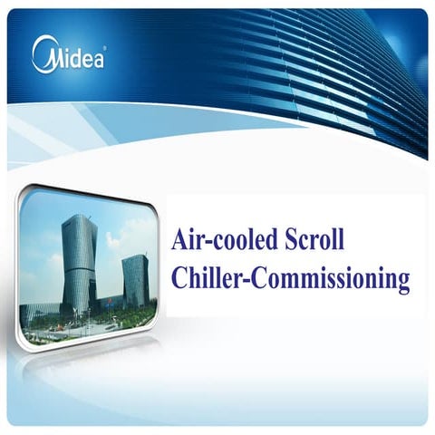 Training material Air-cooled Scroll Chiller commissioning.pptx