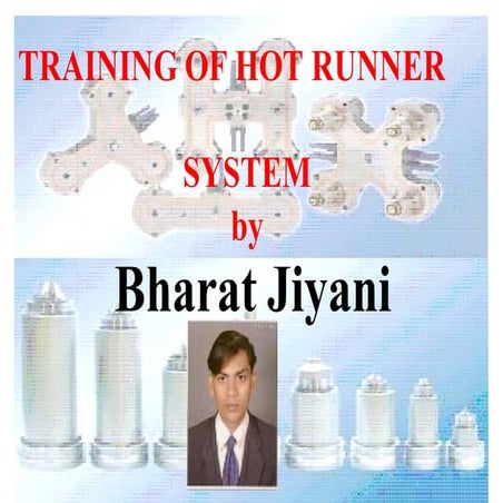 Training of hot runner system [bharat jiyani] | PDF