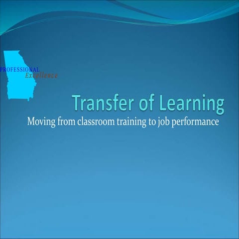 HOW TO TRANSFER LEARNING THROUGH PRESENTATION AT THE WORKPLACE .ppt