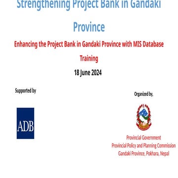 Training on Preparation of GIS Database and Project Bank MIS 18 May 2024- Maniram Singh Mahat.pptx