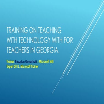 Training on teaching with technology with for teachers in Georgia | PPTX