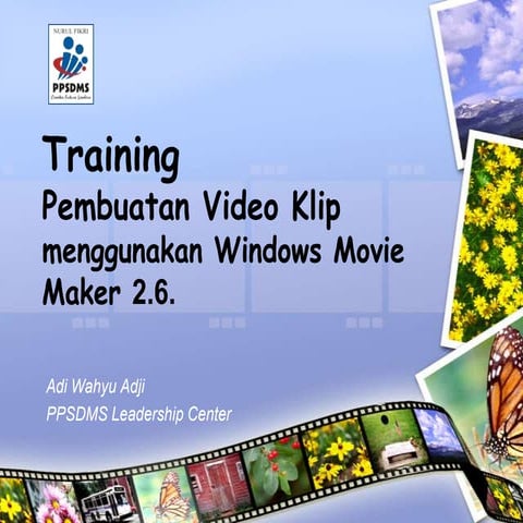Training pembuatan video klip windows movie maker publish | PPTX