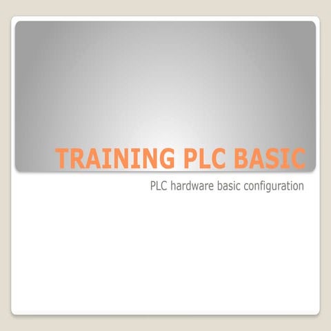 TRAINING PLC BASIC_BASIC Hardware config.pptx
