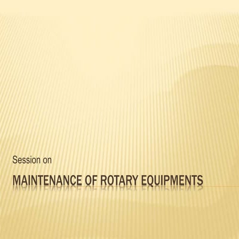 Training ppts on rotating equipments best practices | PPTX