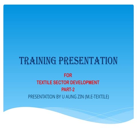 TRAINING PROGRAM for Myanmar Textile part 2.pptx