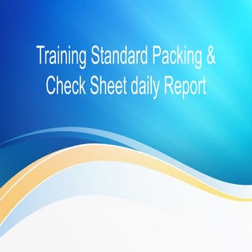 Training Standard Packing, check sheet daily report.pptx