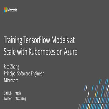 Training Tensorflow Models At Scale With Kubernetes On Azure Ppt
