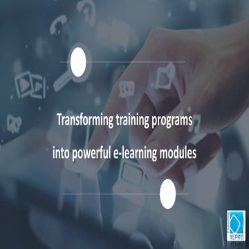 Transforming Training Programs into Powerful E-Learning Modules | PPT