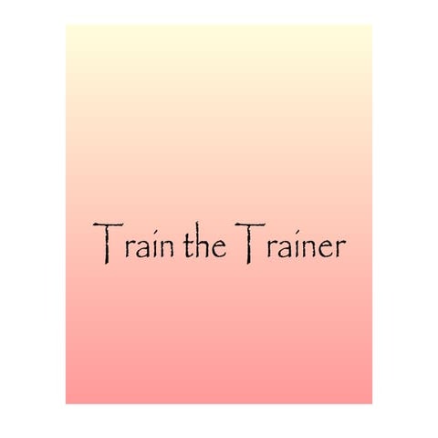 Train the Trainer Training Module to Learn Basics of Trainer | PPT