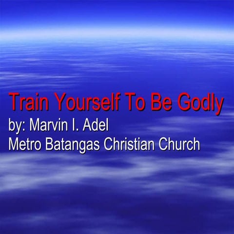 Train yourself to be godly | PPT