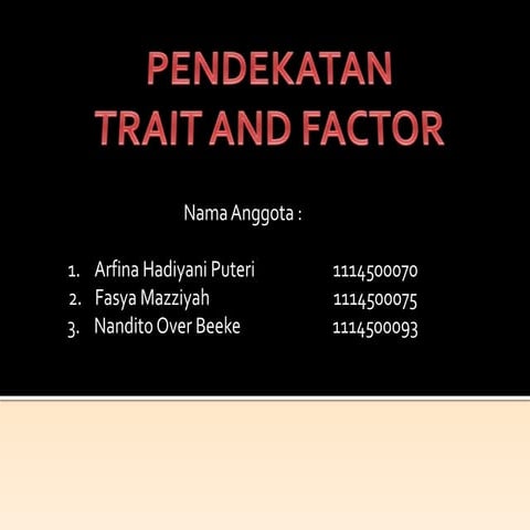 Trait and factor ppt | PPTX