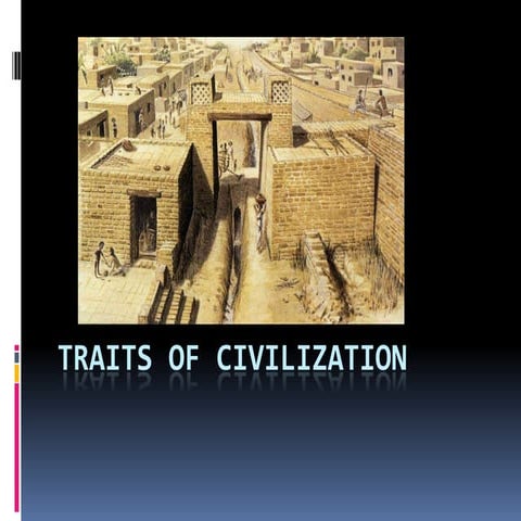 Traits of civilization | PPTX