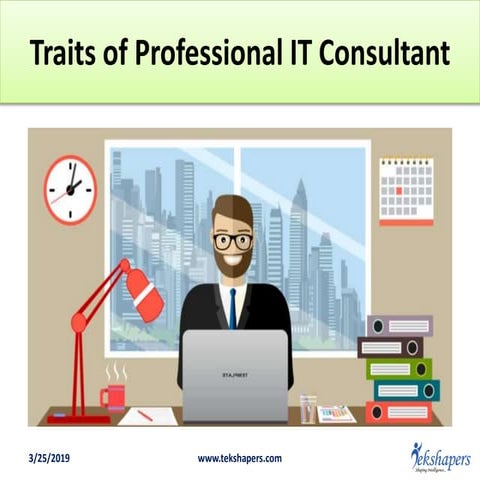 Traits of professional it consultant | PPTX