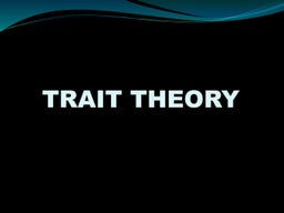 Chapter 5 Trait Theory | PPT