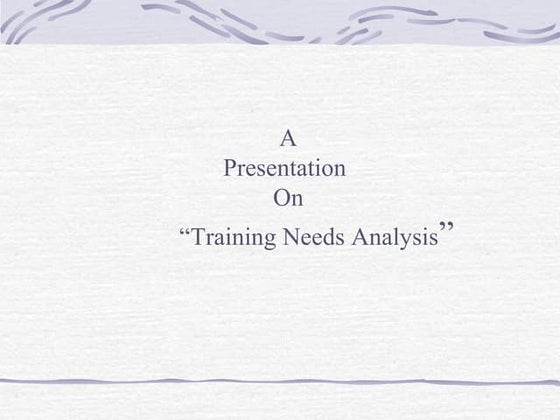 Training Needs Analysis | PPT