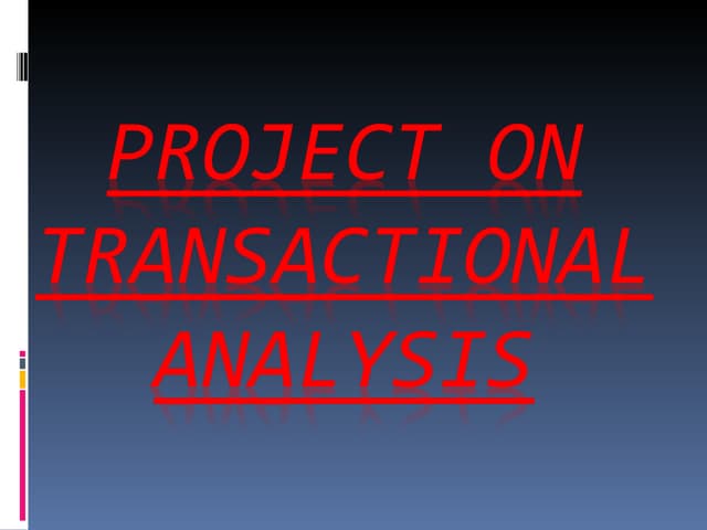 Transactional analysis | PPTX