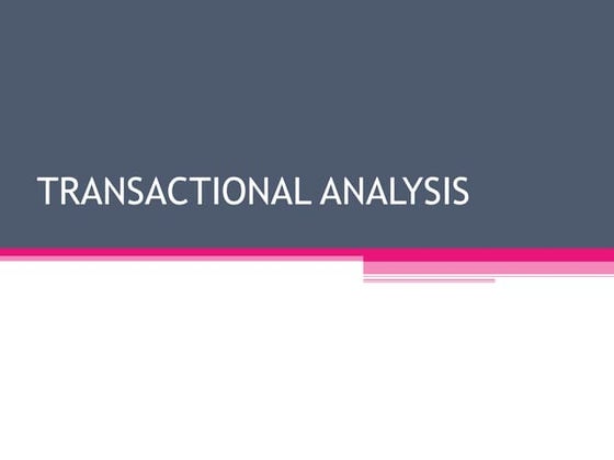 Transactionalanalysis | PPT