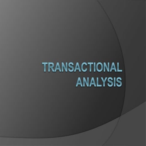 Transactional Analysis(Unit VI).ppt MBAx | PPTX